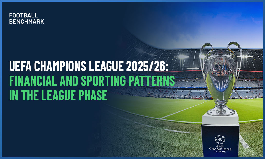 UEFA Champions League 2025/26: Financial and sporting patterns in the ...